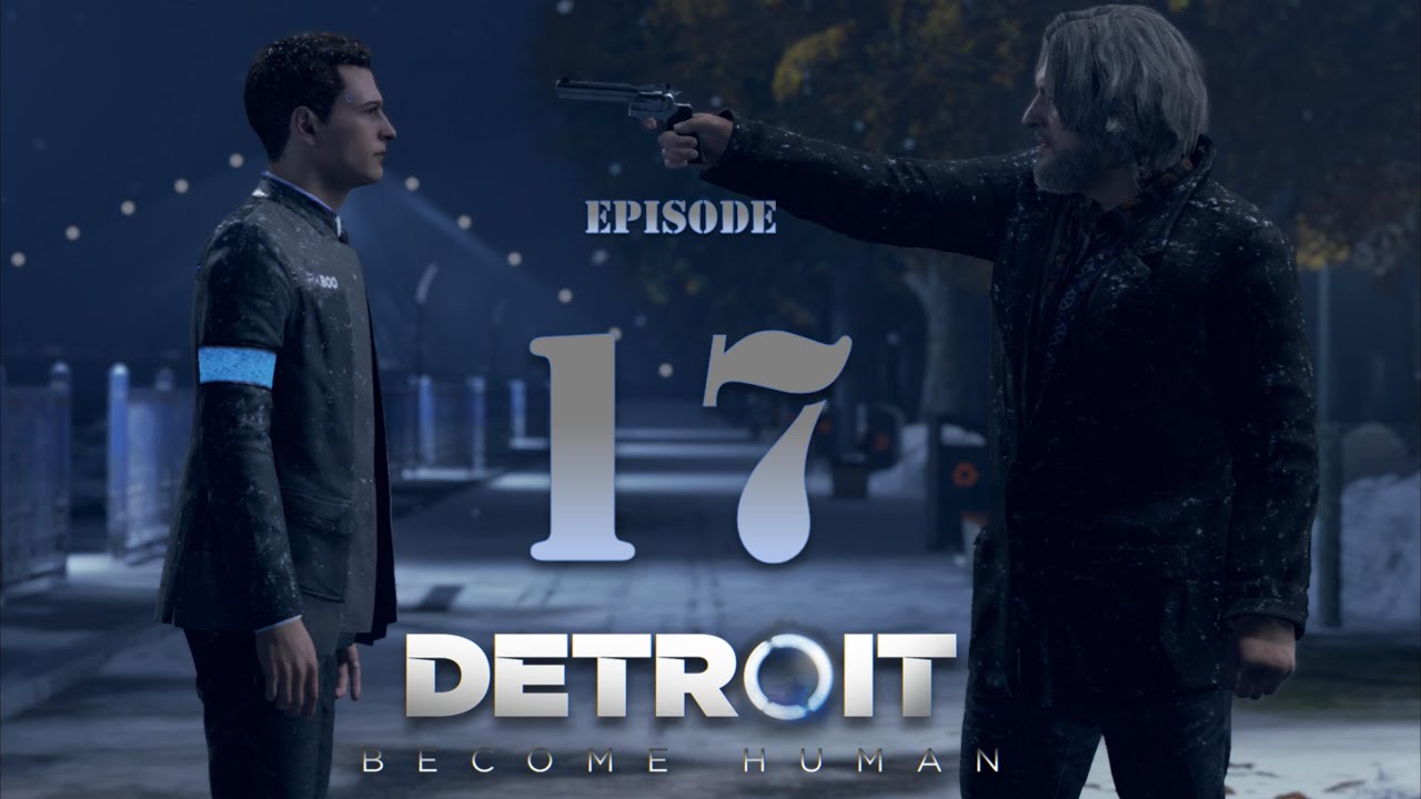 Ep 17 | Detroit: Become Human | PS5 Gameplay / Walkthrough - YouTube