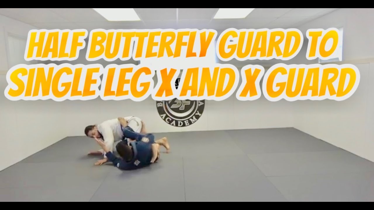 Half Butterfly Guard to Single Leg X and X Guard - YouTube
