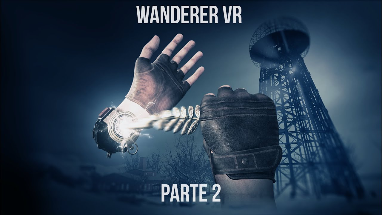 🕒 WANDERER VR – PARTE 2 #VR - YouTube