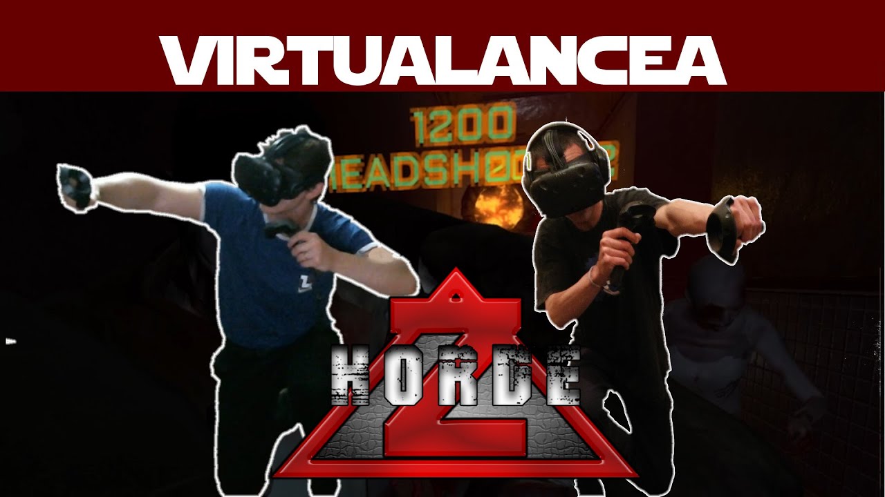 VirtuaLanceA #05 - HordeZ Multijoueur pour shooter du Zombie ( HTC Vive ...