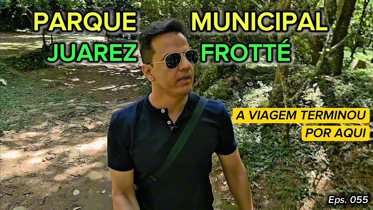 PARQUE MUNICIPAL JUAREZ FROTTÉ - Imprevistos Acontecem - Eps. 055 - YouTube