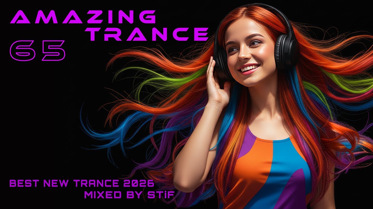 AMAZING TRANCE 65 High-Energy Mix | Best New Trance 2026 | Mixed by ...
