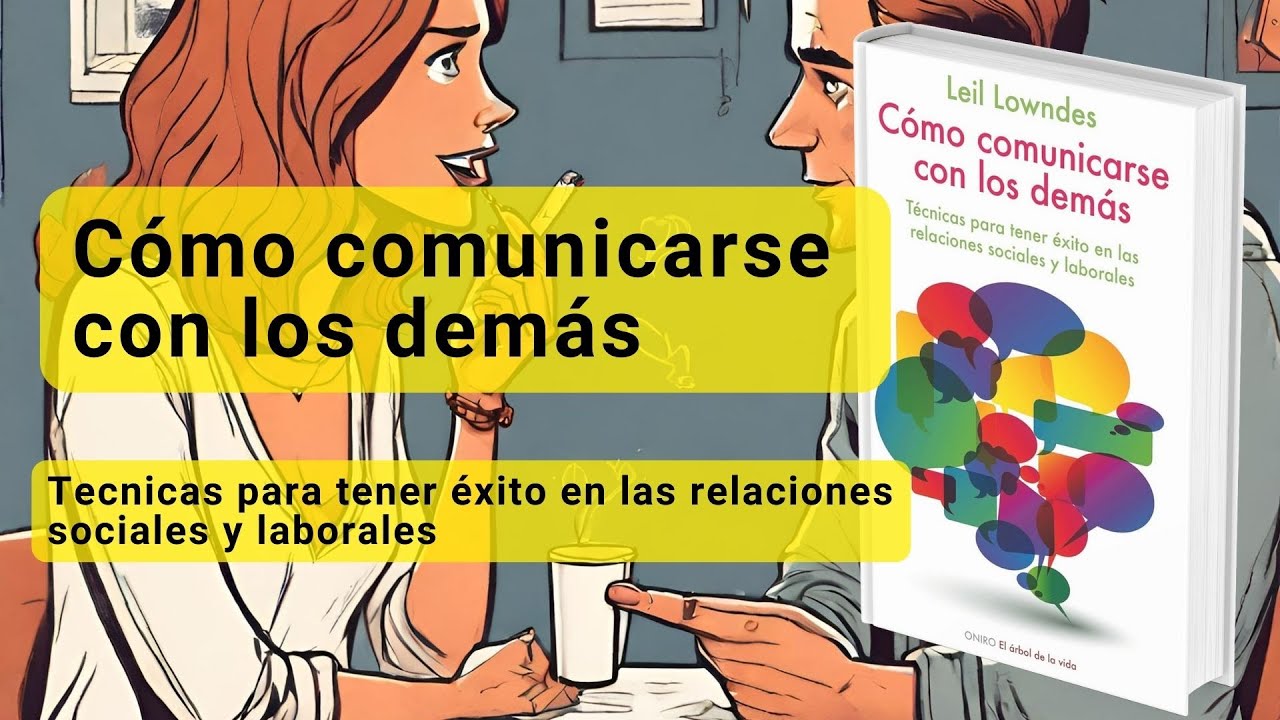 Cómo comunicarse con los demás | Tecnicas para tener éxito en las ...