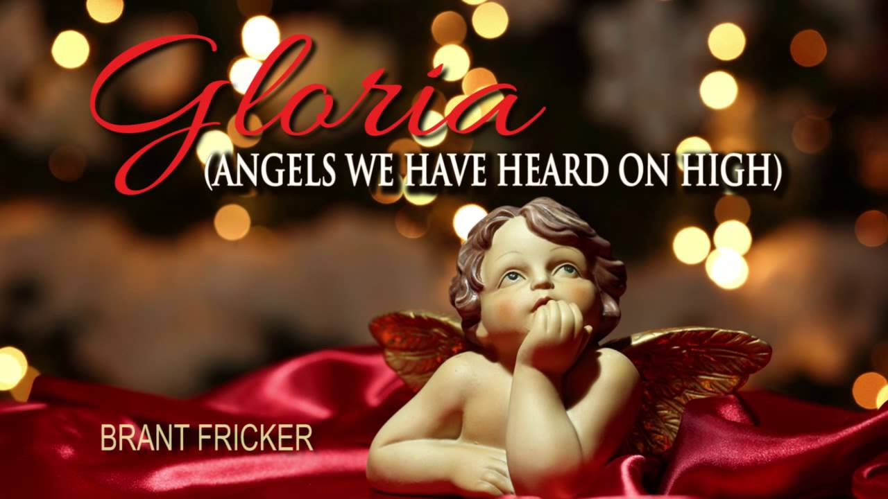 BRANT FRICKER / PIANO CHRISTMAS / GLORIA (ANGELS WE HAVE HEARD ON HIGH ...