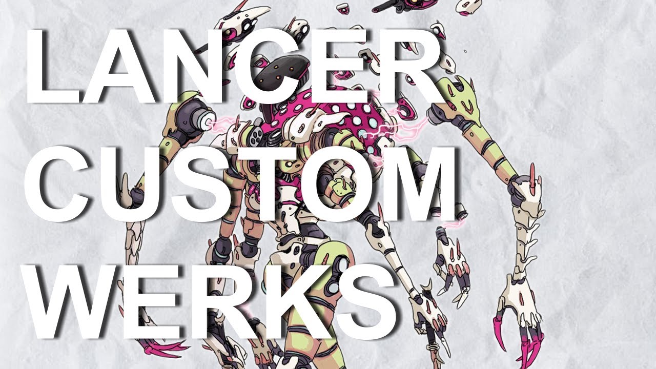 Lancer Custom Werks, a Lancer Builds Review Series, Episode 20: Hydra ...
