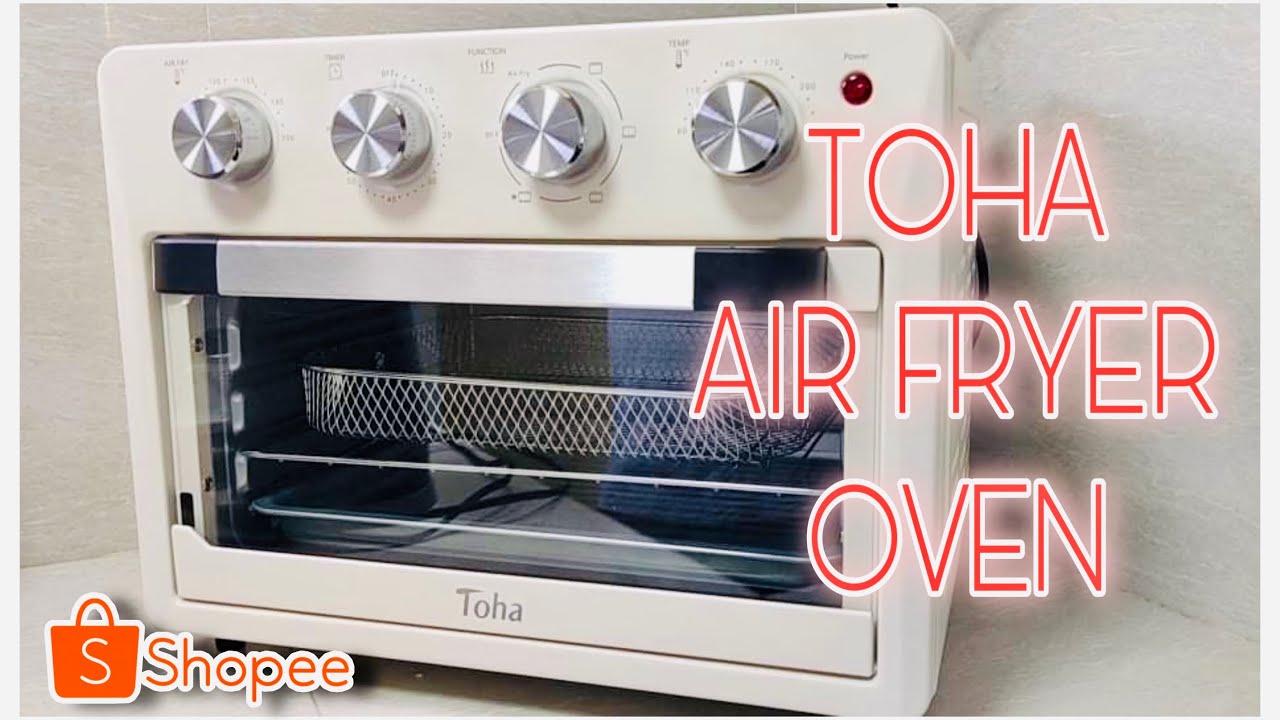 TOHA AIR FRYER OVEN | UNBOXING | SHOPEE | 5.15 PAYDAY SALE | Eli Tv ...