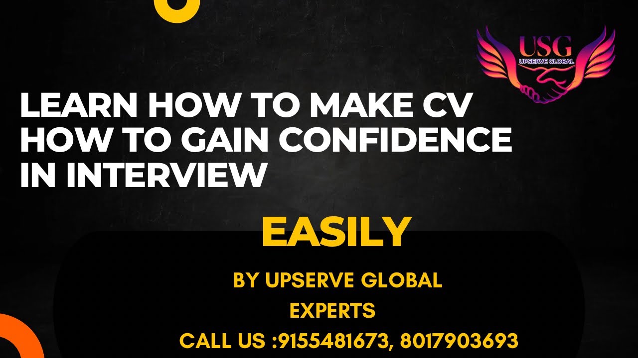 How to make Cv| How to gain Confidence in Interview | Upserve Global ...