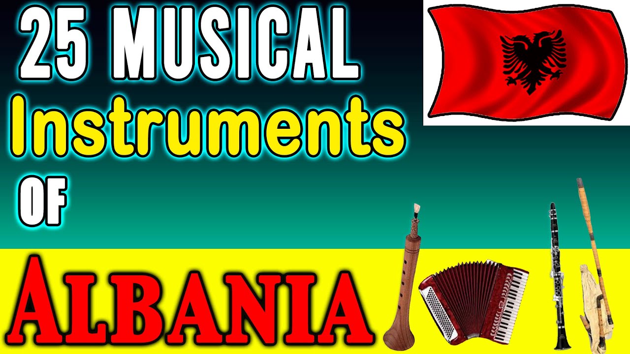 25 MUSICAL INSTRUMENTS OF ALBANIA | MUSICAL INSTRUMENTS - YouTube