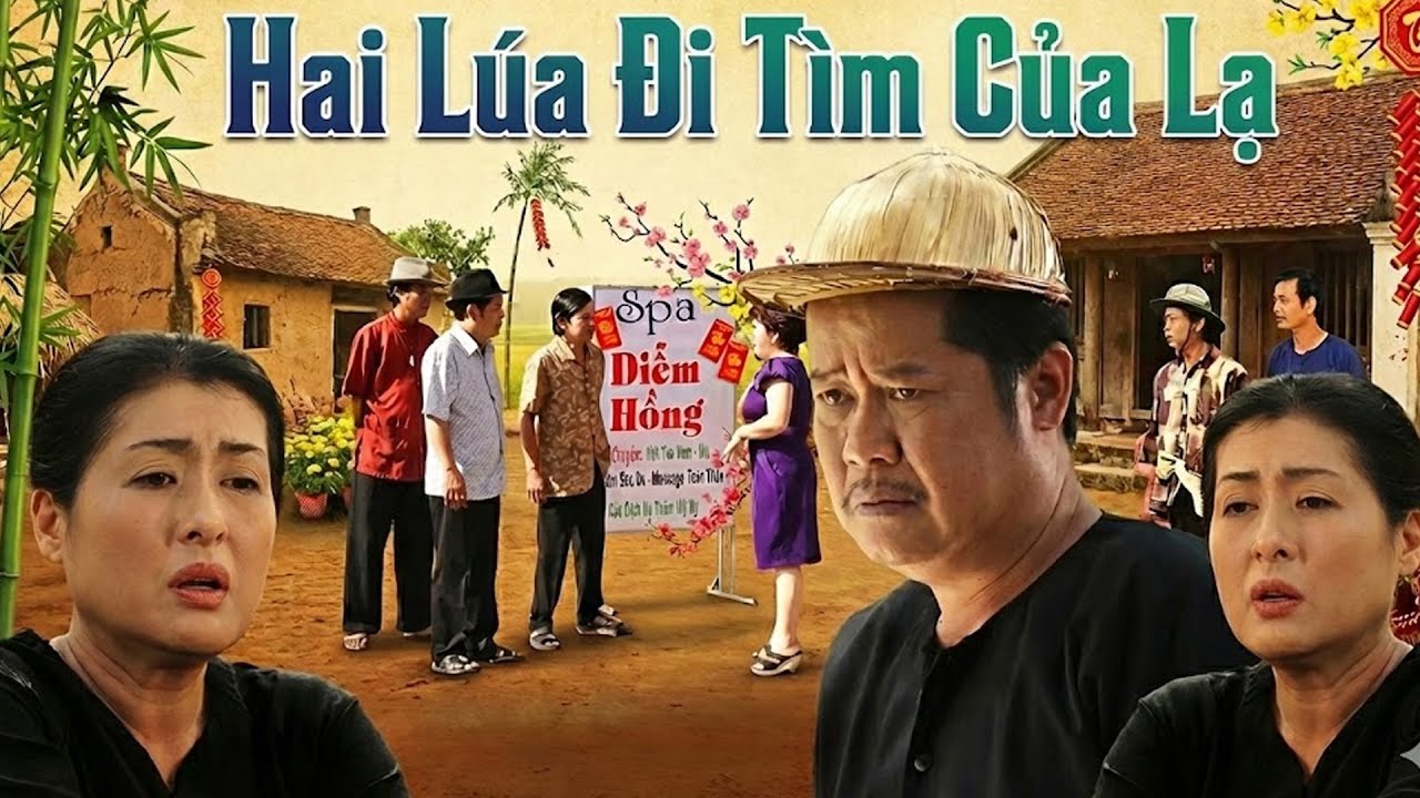 HAI LÚA TÌM CỦA LẠ | Phim Tết Hai Lúa 2026 | Phim Hai Lúa 2026 | Phim ...