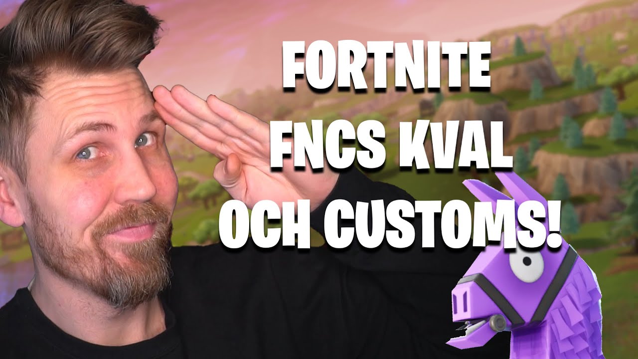 🔴 Fortnite FNCS kval! Sen customs - YouTube
