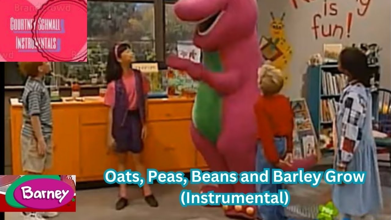 Barney: Oats, Peas, Beans and Barley Grow (Instrumental) (Remastered ...