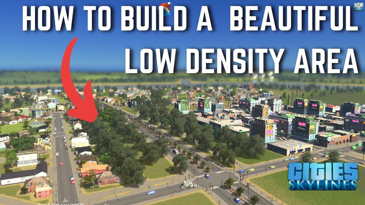How to Design a BEAUTIFUL Low Density Neighborhood in Cities Skylines ...