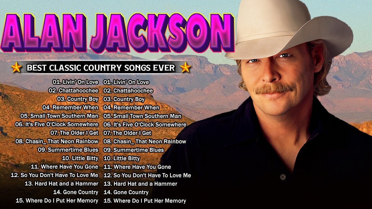 Alan Jackson Greatest Hits - Best Of Alan Jackson - YouTube
