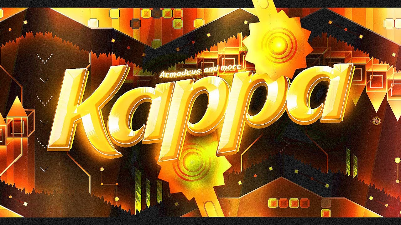 [New Hardest] "Kappa" By Armadeus & More (Extreme Demon) | 240hz ...
