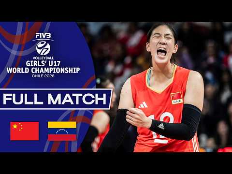China vs. Venezuela - Pool Play | Girls' U17 World Championship - 2026
