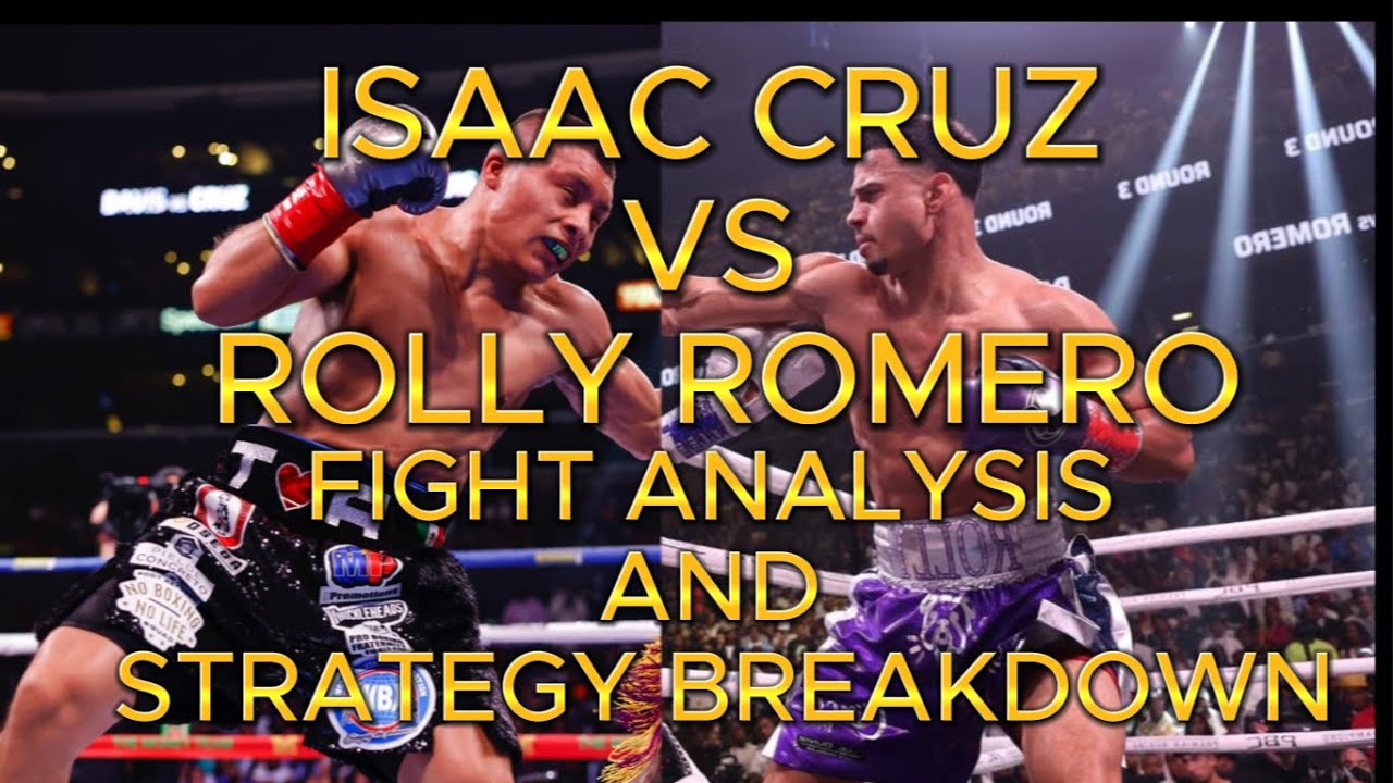 ISAAC CRUZ VS ROLLY ROMERO FIGHT ANALYSIS AND STRATEGY BREAKDOWN - YouTube