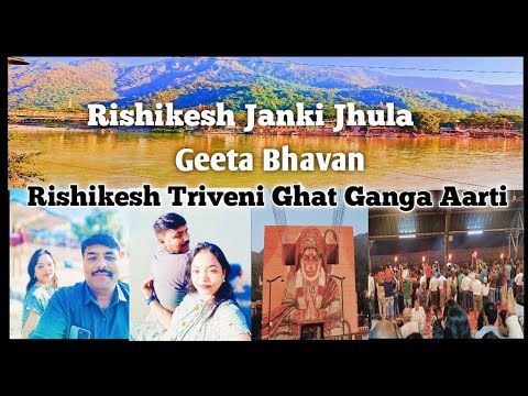 Rishikesh Janki Jhula🌹Rishikesh Triveni Ghat Ganga Aarti🌹Geeta Bhavan ...