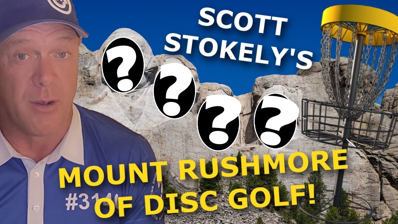 Scott Stokely's Mount Rushmore of Disc Golf - YouTube