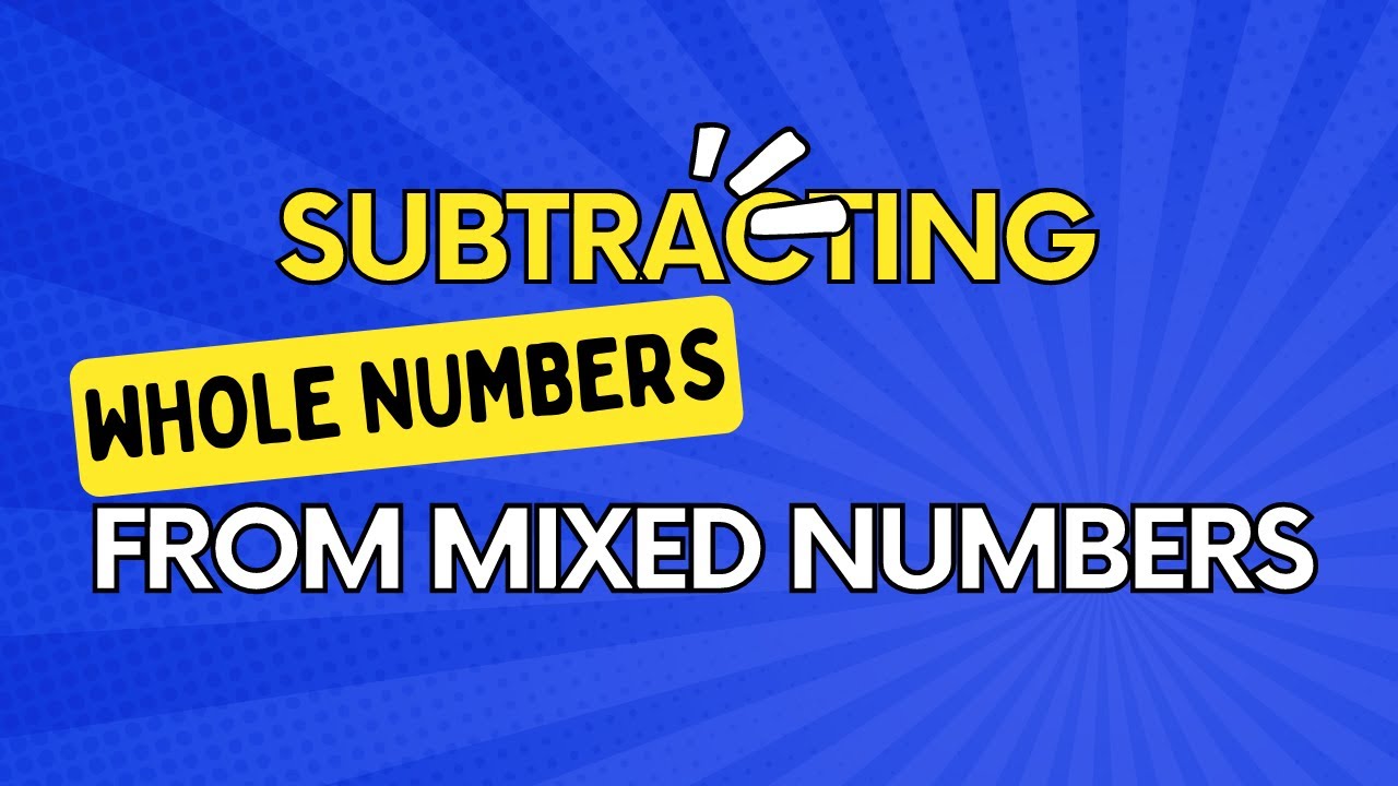 Subtracting Whole Numbers from Mixed Numbers - YouTube