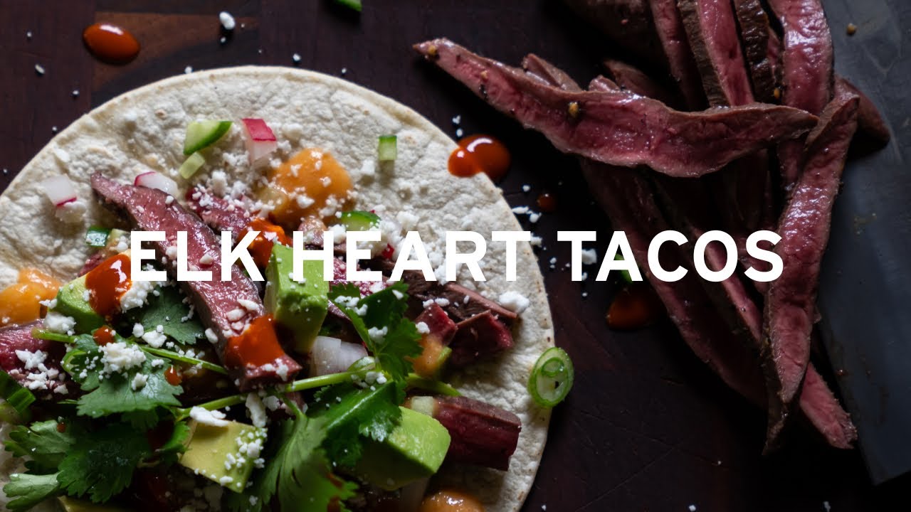 Elk Heart Tacos Recipe - YouTube