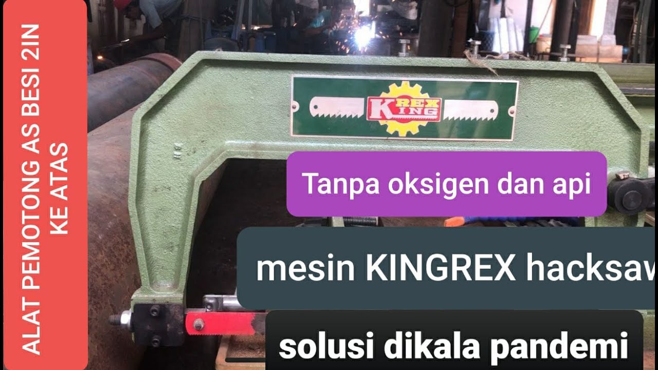 MEMOTONG BESI TANPA OKSIGEN MESIN KINGREX HACKSAW BISA MEMOTONG AS 2 ...