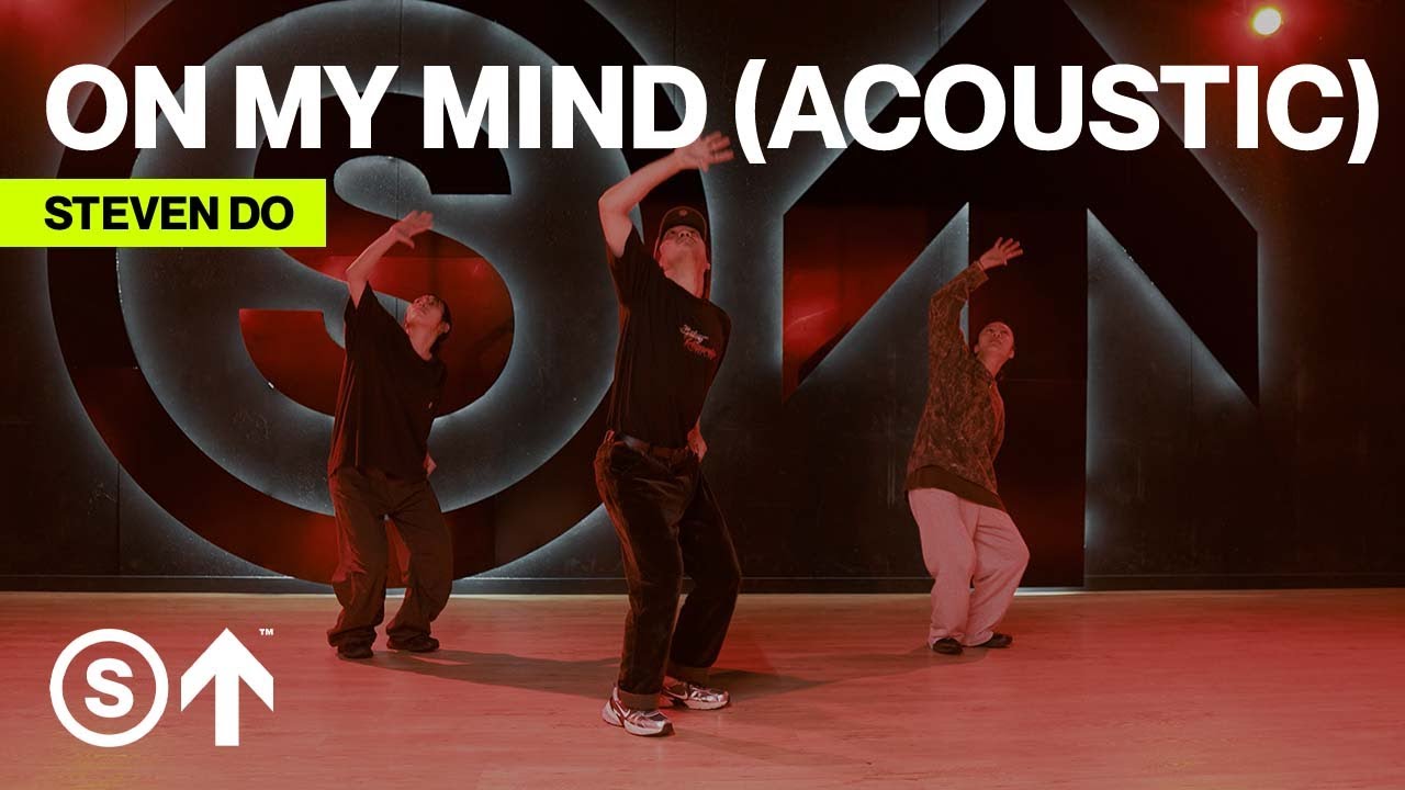"On My Mind (Acoustic)" - Preditah & Jorja Smith | Steven Do Choreography - YouTube