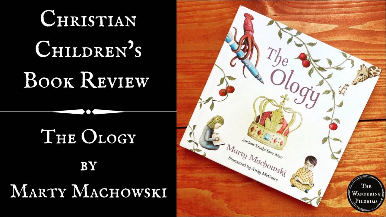 Children’s Book Review & Recommendation - The Ology by Marty Machowski ...