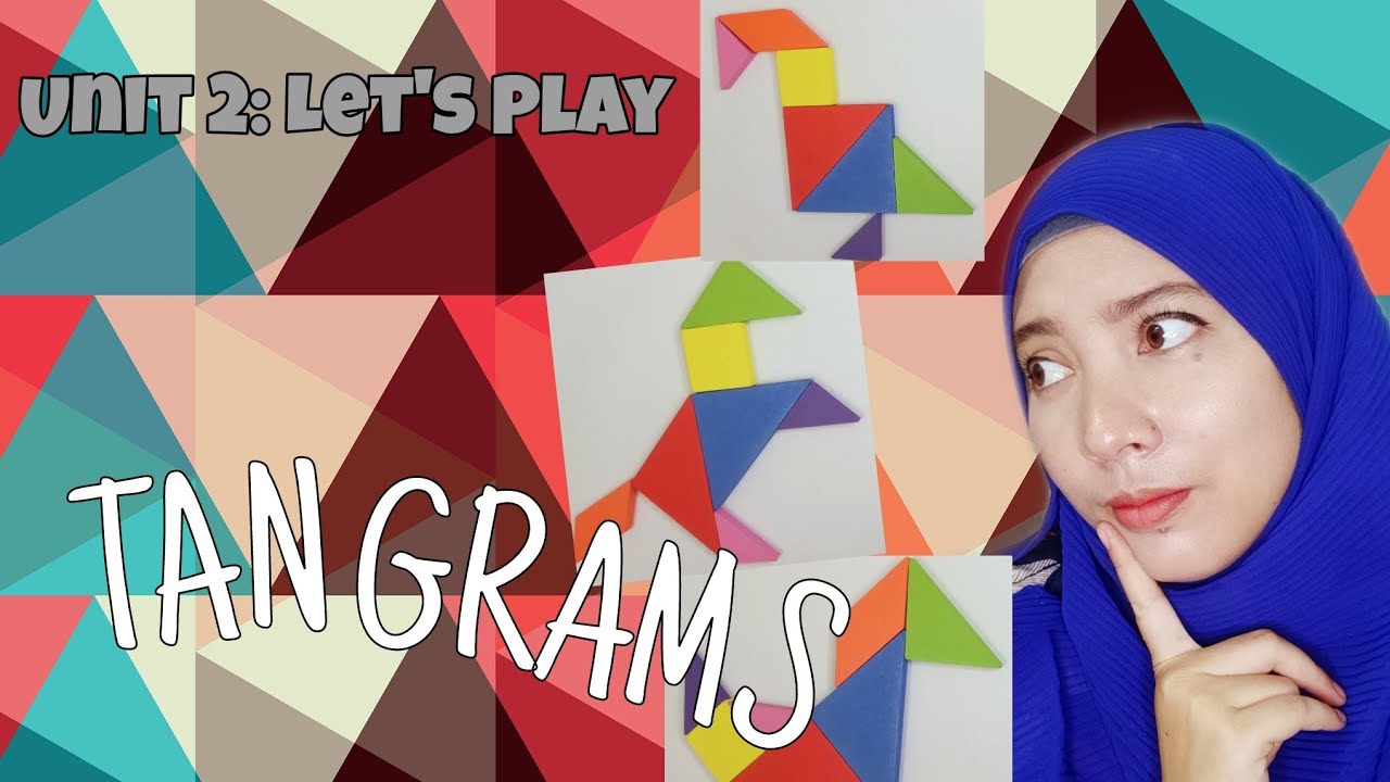 Year 1: Unit 2 - Let's Play (Tangrams) Teacher Nureen's English class ...