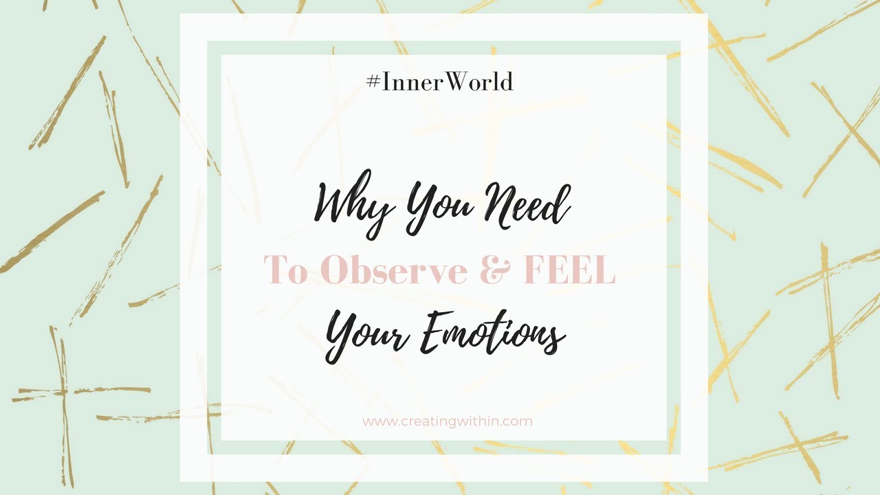 Why You Need To Observe & Feel your Emotions - YouTube