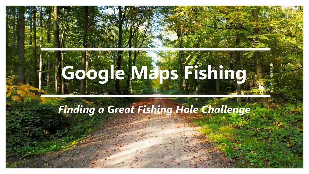 Google Maps Fishing - YouTube