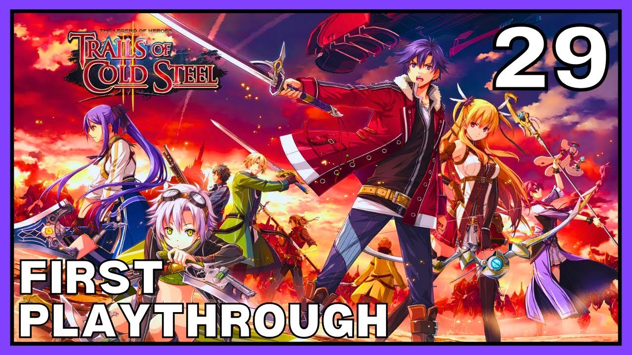 Let's Play Trails of Cold Steel 2 Part 29 (First Playthrough) - YouTube