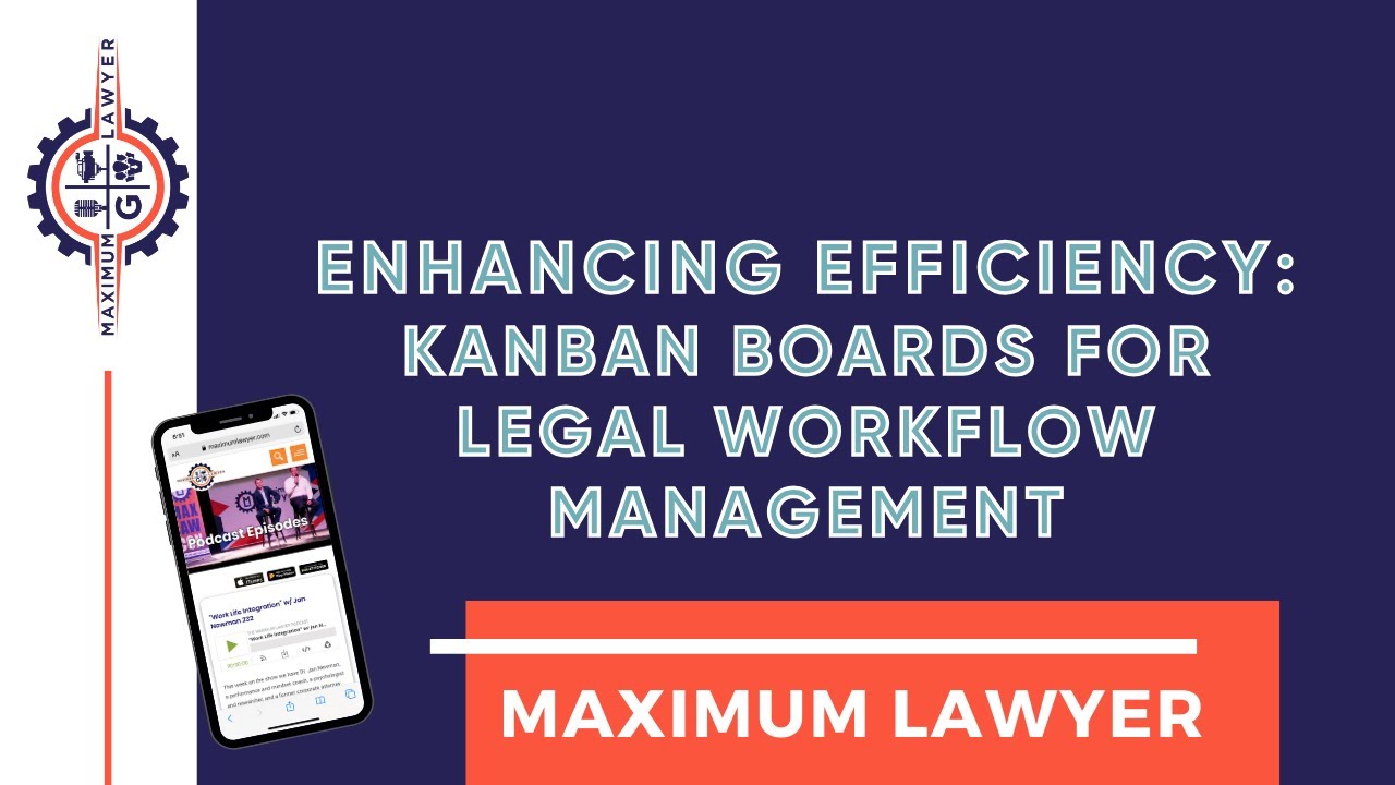 Enhancing Efficiency: Kanban Boards for Legal Workflow Management with ...