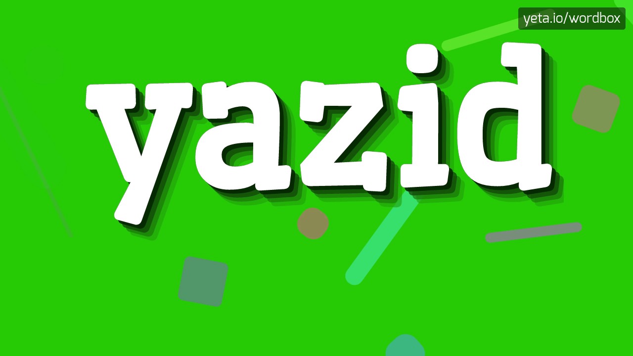 YAZID - HOW TO PRONOUNCE IT? #yazid - YouTube