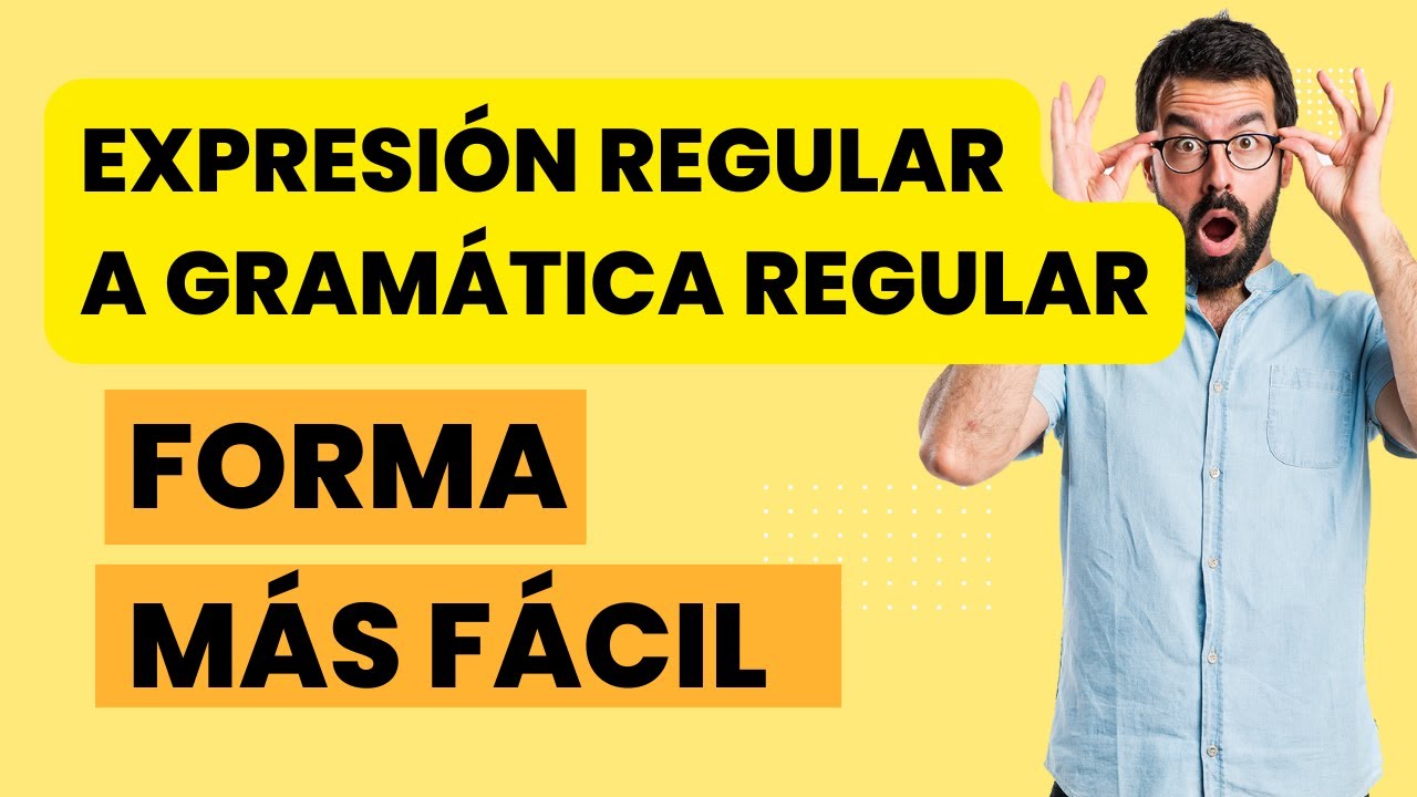 Convertir Expresión Regular a Gramática Regular | Super fácil - YouTube