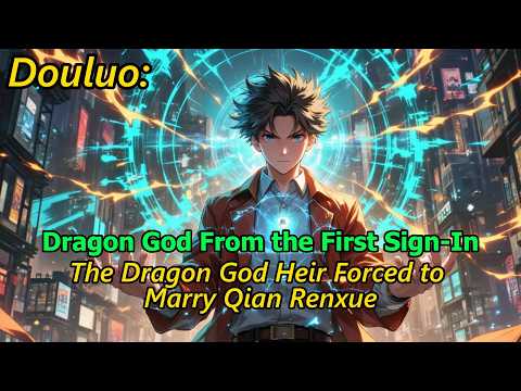 Douluo: Awakening the Dragon God Martial Soul Through Sign-In#soulland