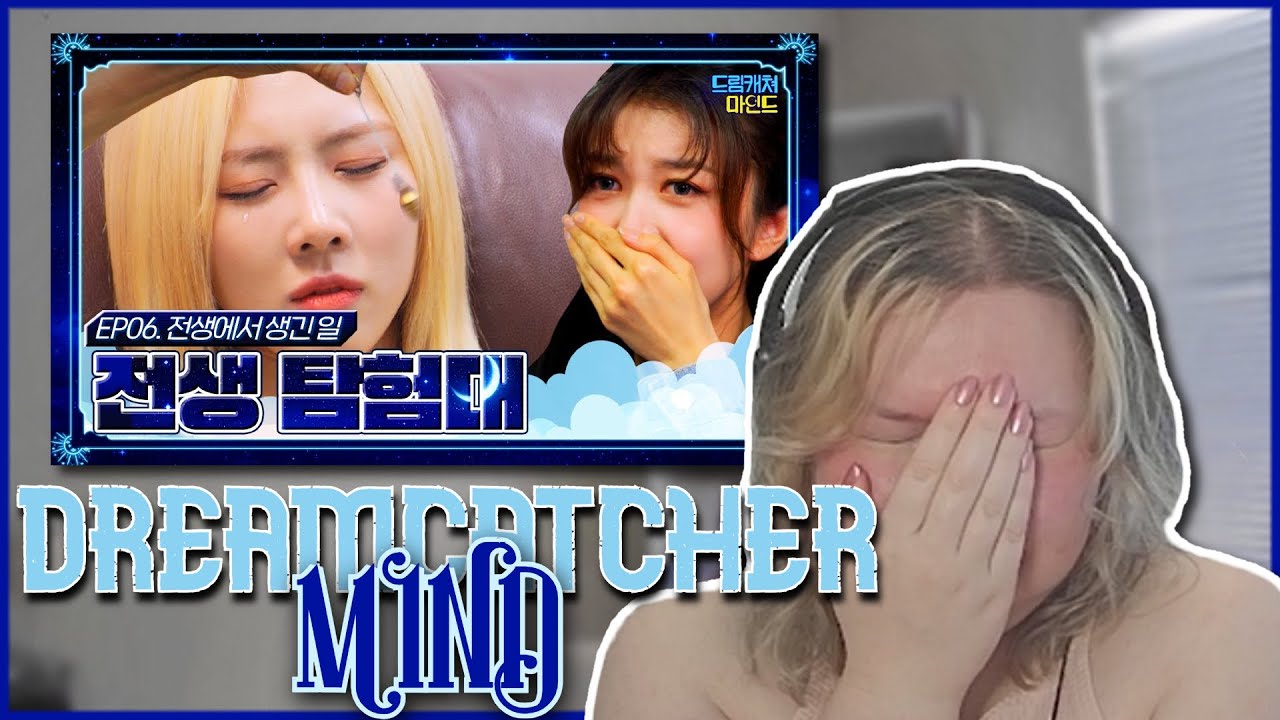 Warning: Tears Ahead - Dreamcatcher Mind Ep. 6 - YouTube