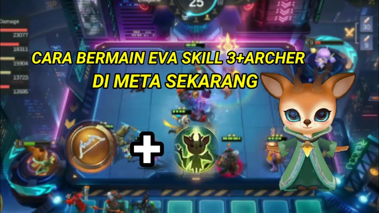 CARA BERMAIN EVA SKILL 3 + ARCHER DI META SEKARANG!! MAGIC CHESS ...