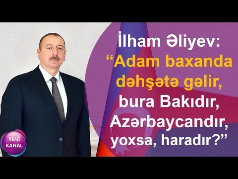 İlham Əliyev:\