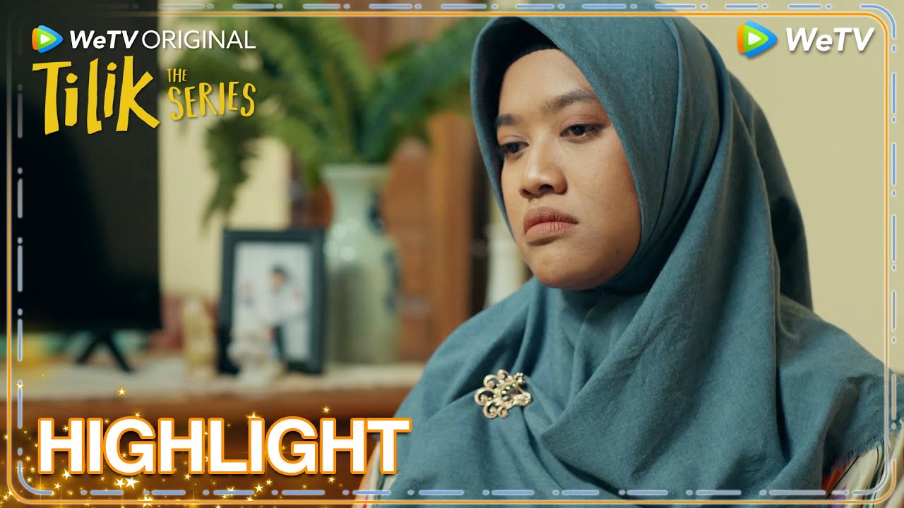 WeTV Original Tilik The Series | EP03 Highlight | Tejo's family was going to break up? | ENG SUB ...