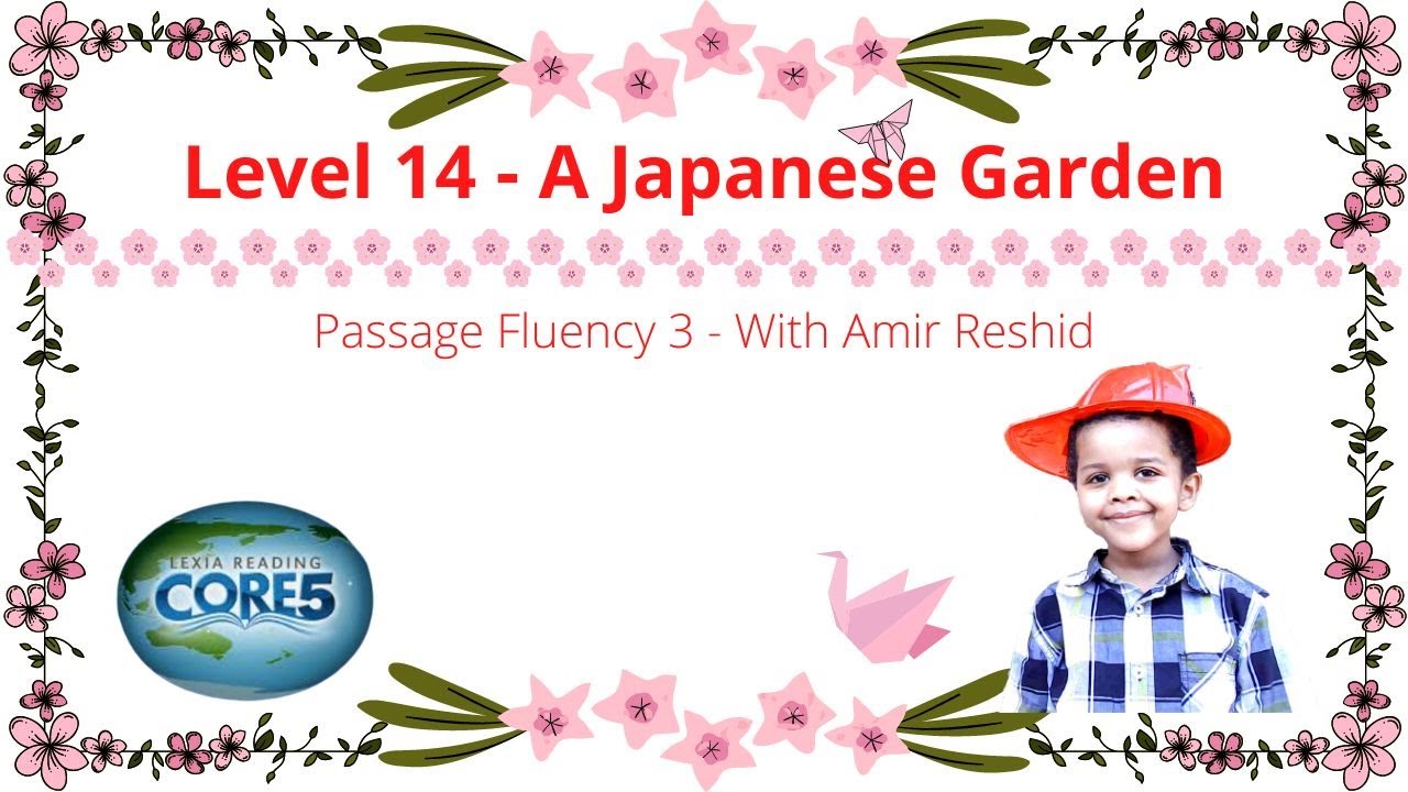 Lexia core 5 | Level 14 A Japanese Garden | By Amir Reshid | Passage ...