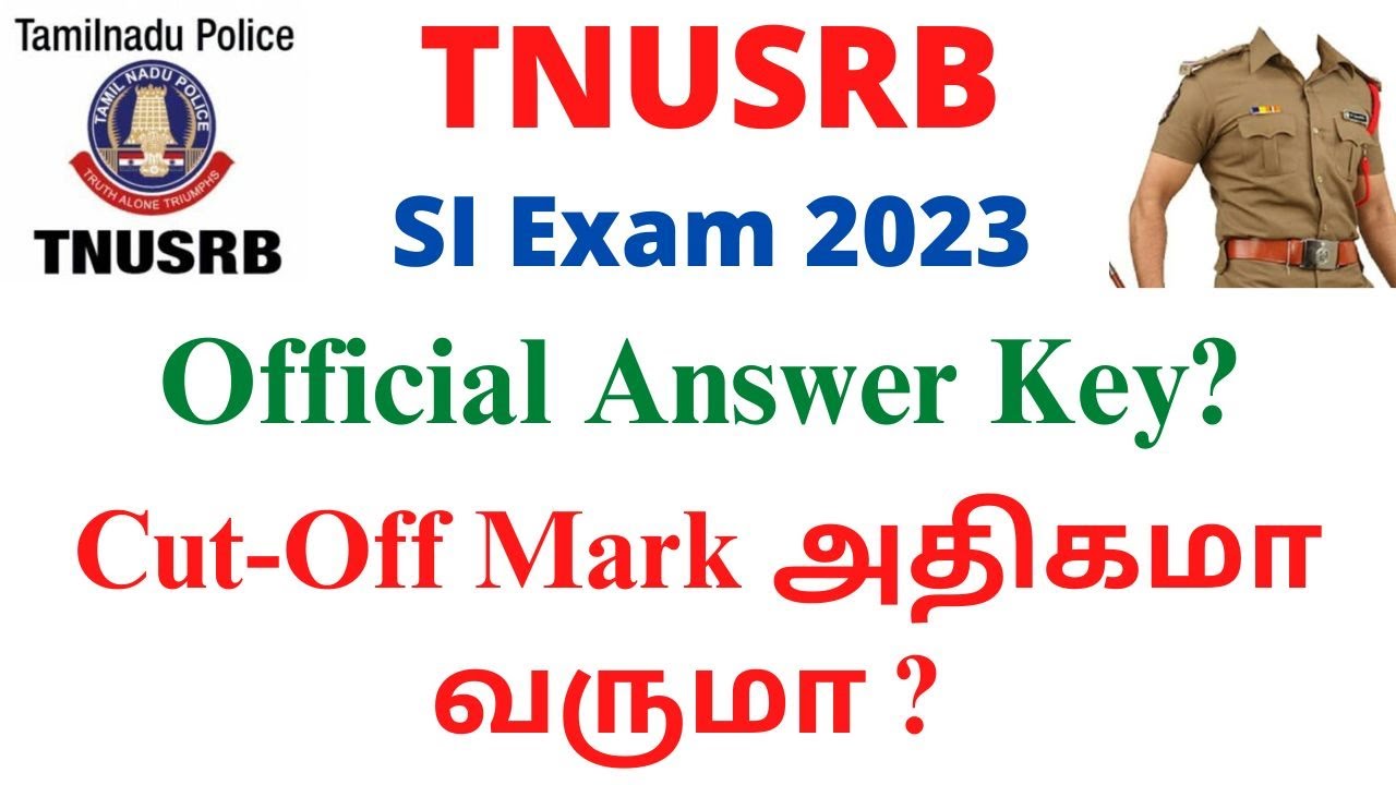 TNUSRB SI EXAM 2023 Cut-Off Mark என்ன வரும் ? | Official Answer Key ...