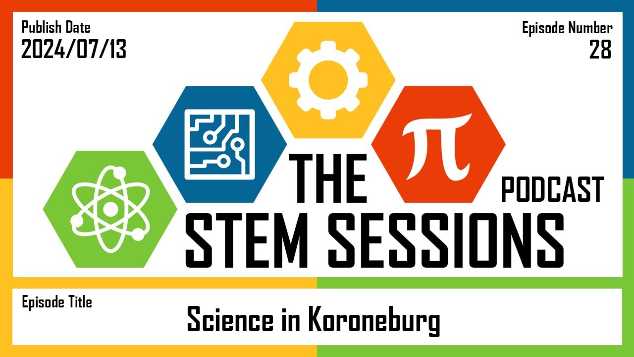 The STEM Sessions Podcast - Ep 28 - Science in Koroneburg - YouTube