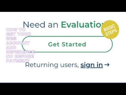 How to create your WES Account/Get your WES reference before payment ...