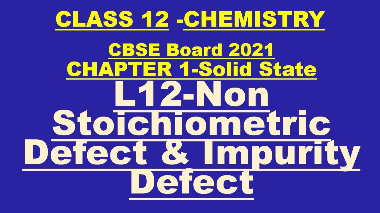 NEET||JEE||CBSE||Chemistry||Class12||Solid State||L12- Non ...