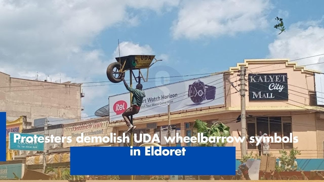 Protesters demolish UDA wheelbarrow symbols in Eldoret - YouTube