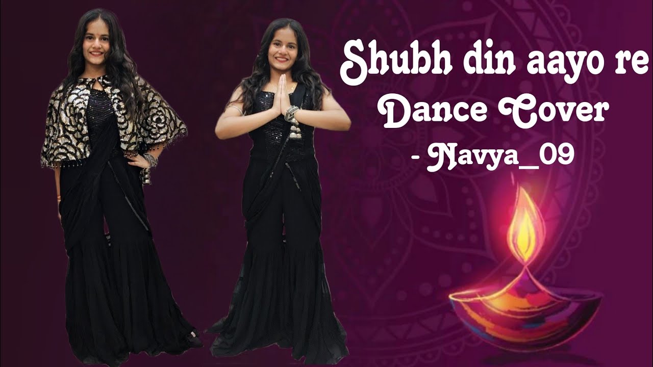 Shubh Din Aayo re | Happy Diwali🎉 | Diwali special 💫 | Dance Cover by ...