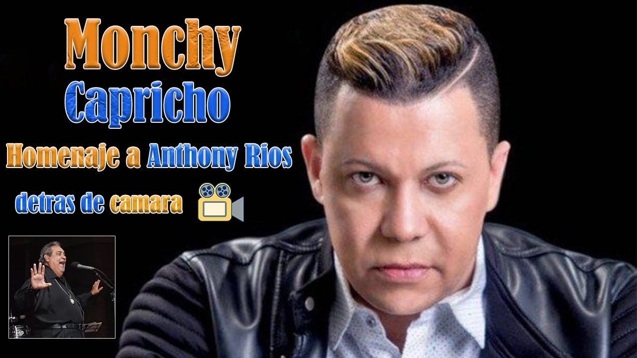 Monchy Capricho detras de camara homenaje a Anthony Rios #anthonyrios # ...