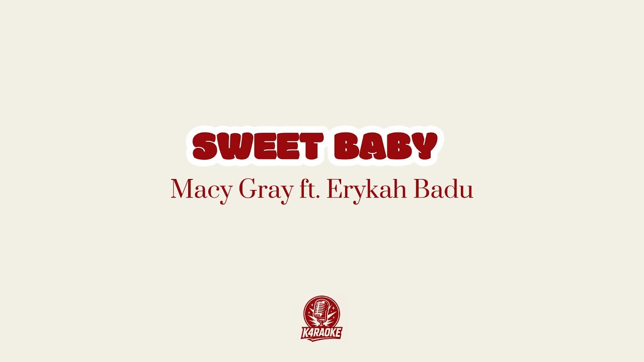 🎤💖 Karaoke SWEET BABY - Macy Gray ft. Erykah Badu - YouTube