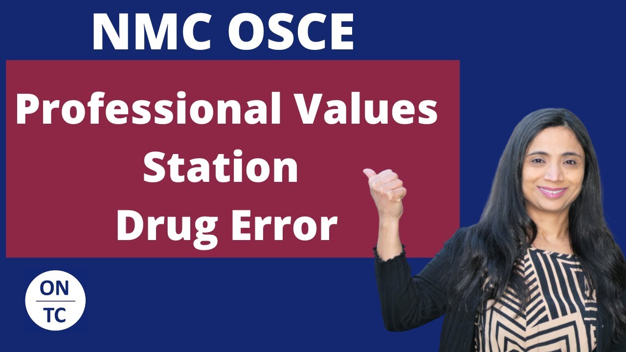 NMC OSCE Professional Values Station Drug Error - YouTube