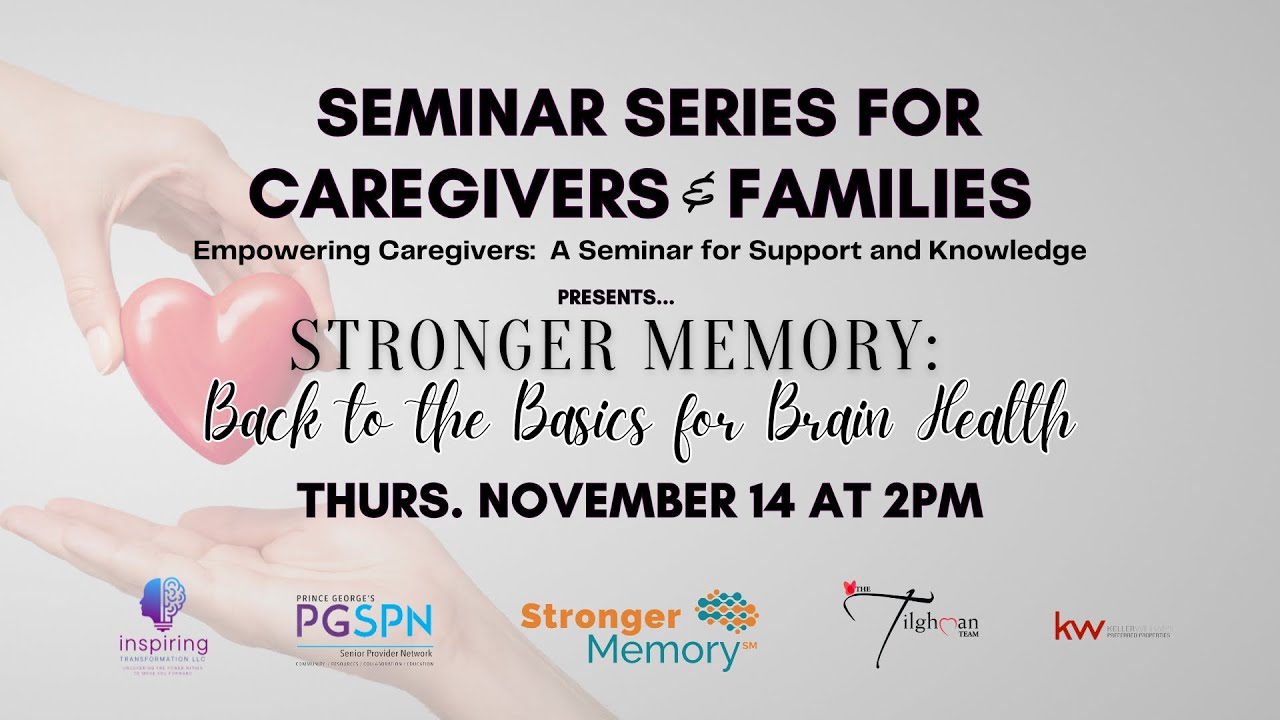 Seminar Series: Stronger Memory - Back to the Basics for Brain Health ...